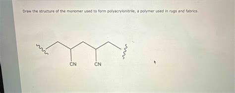 Solved Draw The Structure Of The Monomer Used To Form