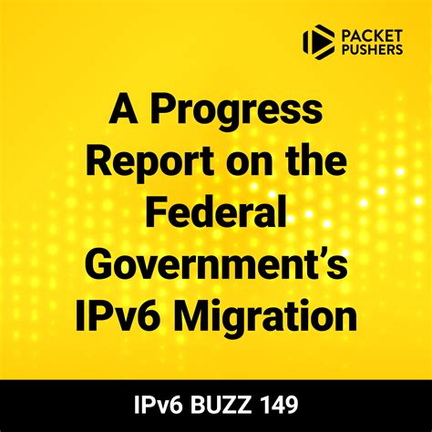 A Progress Report On The Federal Governments IPv6 Migration