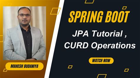 5 Mastering Spring Boot Jpa Complete Guide To Crud Operations Youtube
