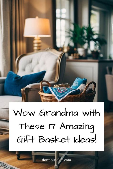 Wow Grandma With These 17 Amazing T Basket Ideas T Baskets Great Grandma Ts