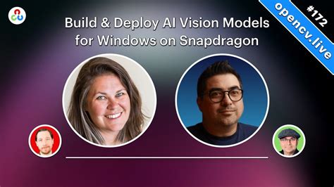 Build And Deploy Ai Vision Models For Windows On Snapdragon Opencv Live
