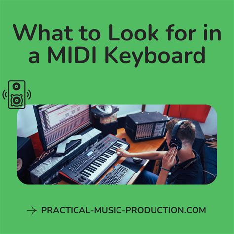 What To Look For In A Midi Keyboard A Complete Guide