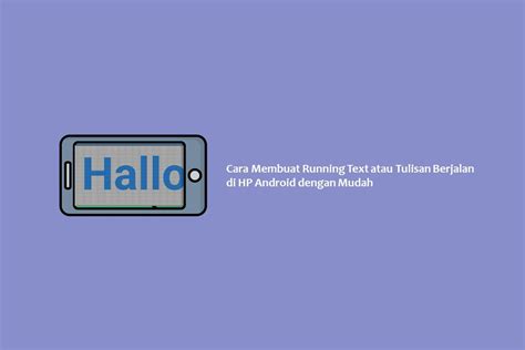 cara membuat running text atau tulisan berjalan di hp android dengan
