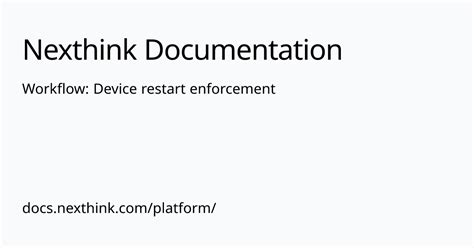 Workflow Device Restart Enforcement Nexthink Documentation