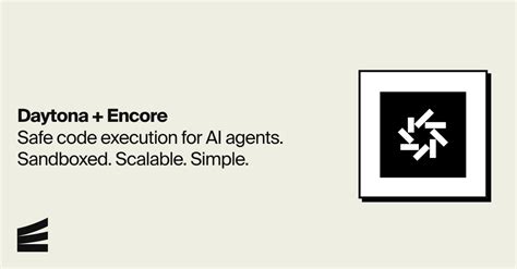 Secure Ai Code Execution With Daytona And Encorets Encore Blog