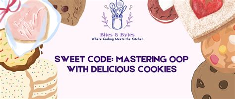 Oop Cookies Baking Object Oriented Programming Concepts Dev Community