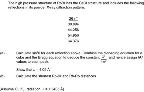 Solved The High Pressure Structure Of Rbbr Has The Cscl