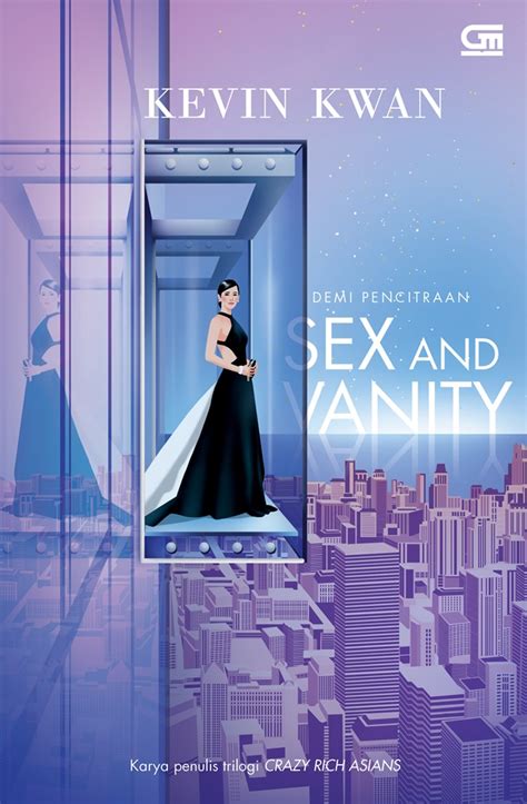 Jual Novel Demi Pencitraan Sex And Vanity Karya Kevin Kwan Toko Buku Online Terbesar