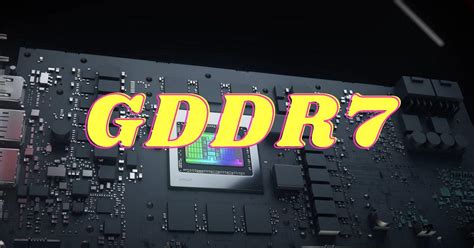 Gddr7とは何ですか次世代 Vram について知っておくべきことすべて Techtrend