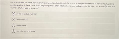 solved maria used to do her math homework regularly and