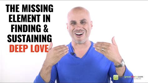 The Missing Element In Finding Love Youtube