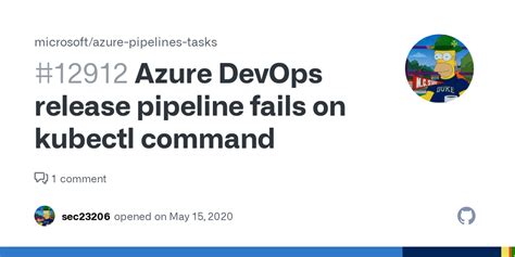 Azure Devops Release Pipeline Fails On Kubectl Command · Issue 12912 · Microsoftazure