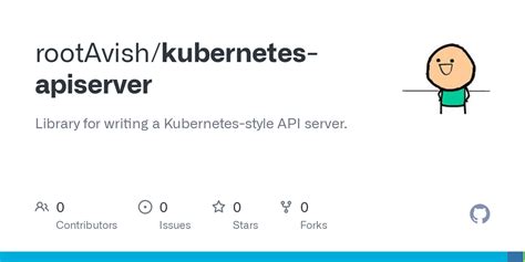Github Rootavishkubernetes Apiserver Library For Writing A Kubernetes Style Api Server