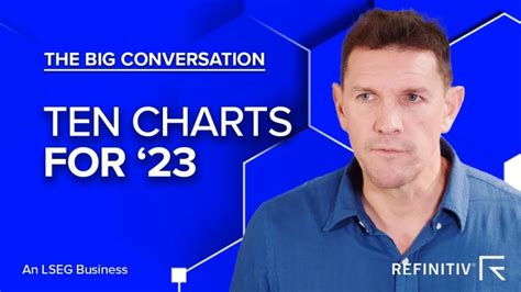 Arnie Devine On Linkedin Ten Charts For 2023 The Big Conversation Refinitiv