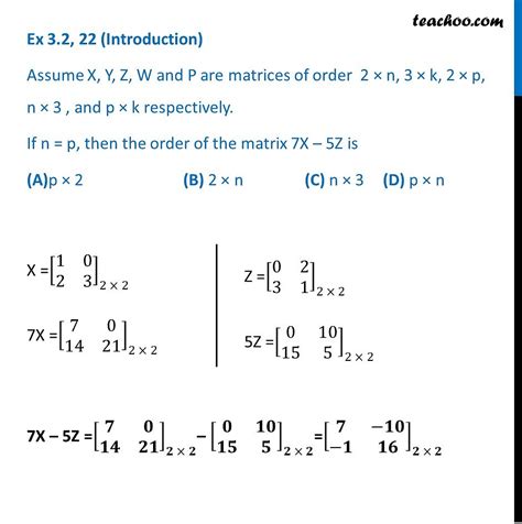 Ex 3 2 22 Mcq If N P Then Order Of Matrix 7x 5z Is Teachoo