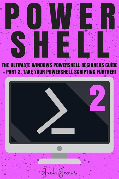 Powershell The Ultimate Windows Powershell Beginners Guide