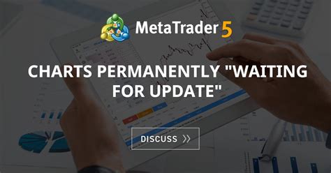 Charts Permanently Waiting For Update Trading Platform Mql4 And Metatrader 4 Mql4