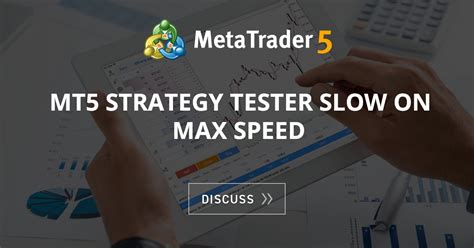 mt5 strategy tester slow on max speed price chart general mql5 programming forum
