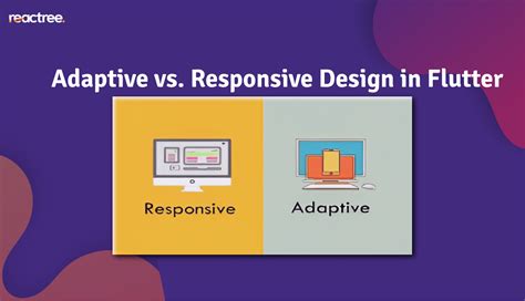 Adaptive Vs Responsive Design In Flutter Building Apps For Every