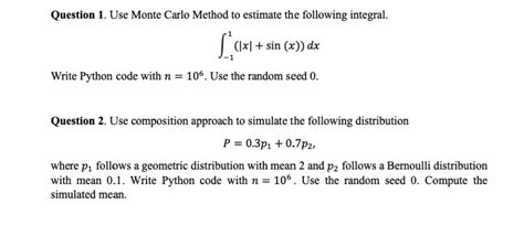question 1 use monte carlo method to estimate the