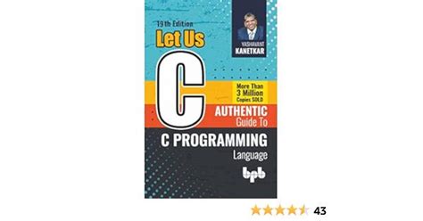 Let Us C Authentic Guide To C Programming Language 19th Edition Prabhu S