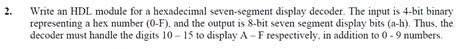Solved Write An Hdl Module For A Hexadecimal Seven Segment