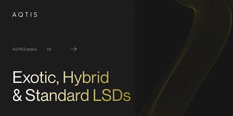 Whats The Difference Between Standard Hybrid And Exotic Lsds By Aqtis Medium
