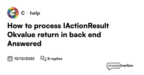 How To Process Iactionresult Okvalue Return In Back End Answered C