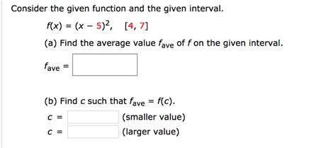 solved consider the given function and the given interval