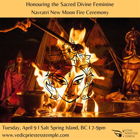 Apr Honouring The Sacred Divine Feminine Navratri New Moon Fire Ceremony