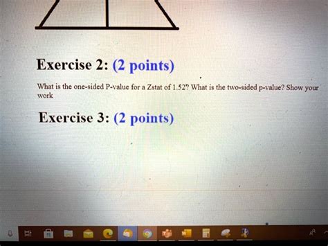 SOLVED Exercise Points What Is The One Sided P Value For A Z Stat Of What Is The