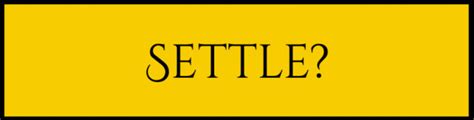 Whats The Difference Between Settle And Settle Down Girlsaskguys