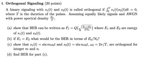 Solved Orthogonal Signalinga Binary Signaling With S1t