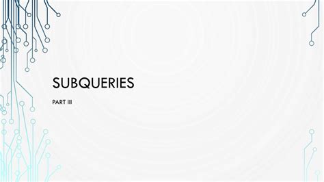 Subqueries Part Iii Ppt Download