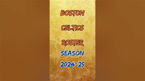 Boston Celtics Roster 2024 25 Shorts Youtube