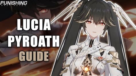 The Complete Guide To Lucia Pyroath Punishing Gray Raven Youtube