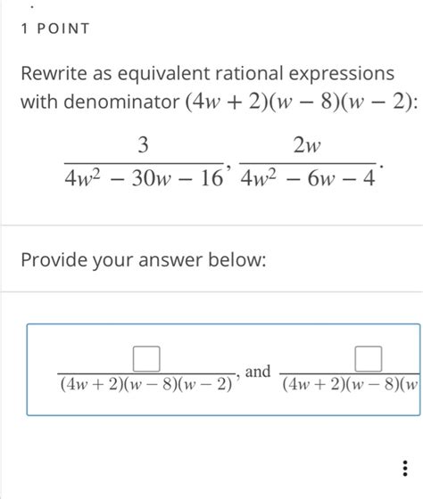 solved 1 point rewrite as equivalent rational expressions