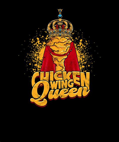 Chicken Wing Queen Chicken Wing Digital Art By Anthony Isha Pixels