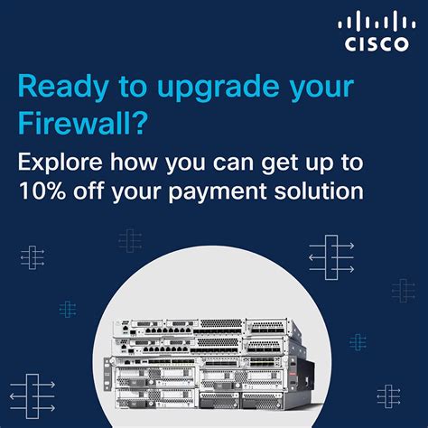 Cisco On Linkedin Get Up To 10 Off Your Payment When You Return And Upgrade Your Firewall