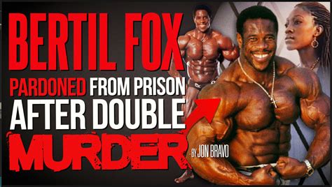 Bertil Fox Pardoned From Prison After Double Murder Ironmag Labs