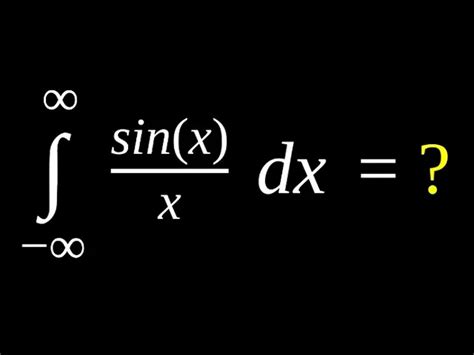 Integral Of Sinxx From Infinity To Infinity