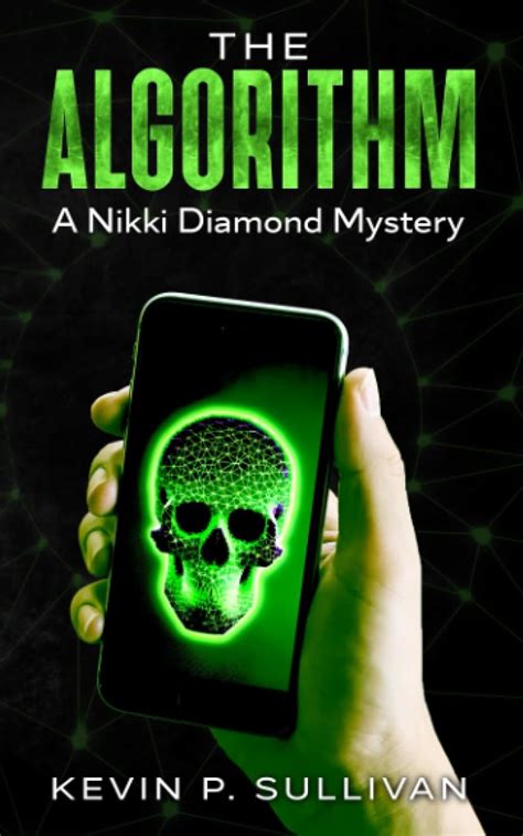 The Algorithm A Nikki Diamond Mystery The Diamond Files Sullivan Mr Kevin P 9798987149065