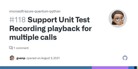 Support Unit Test Recording Playback For Multiple Calls Issue Microsoft Azure Quantum