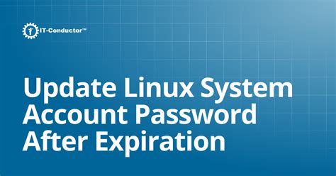 Update Linux System Account Password After Expiration It Conductor Documentation