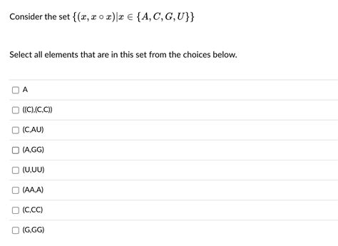 solved consider the set { x x x xin{a c g u}}select all