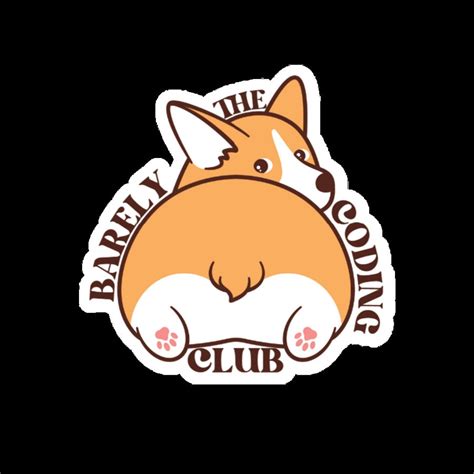 Barely Coding Club Sticker Girl Who Code Coder Stickers With Dog