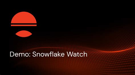 Passerelle Demo Snowflake Watch Dashboards