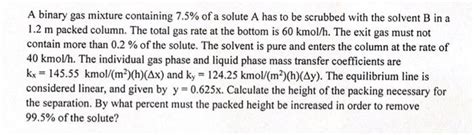 solved a binary gas mixture containing 7 5 of a solute a
