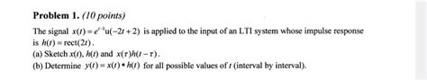 Solved Problem 1 10 Points The Signal Xtet−1u−2t2