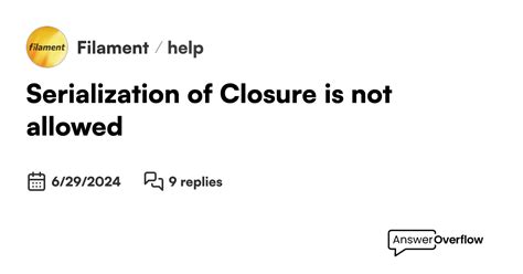 Serialization Of Closure Is Not Allowed Filament